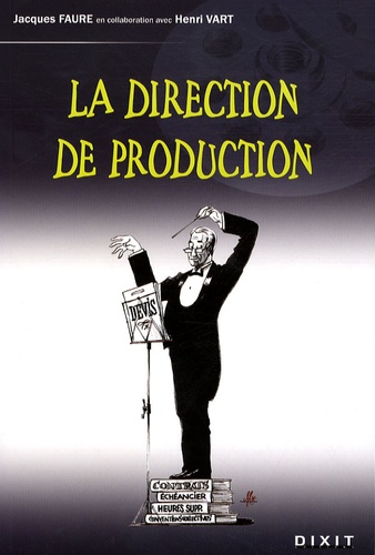 La direction de production de Jacques Faure - Livre - Decitre