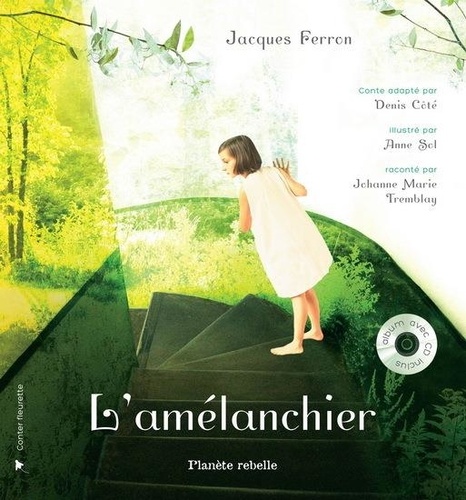 L'amélanchier de Jacques Ferron - Album - Livre - Decitre
