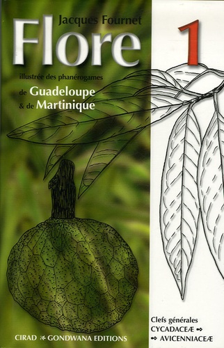 Flore illustrée des phanérogames de Guadeloupe... de Jacques Fournet ...
