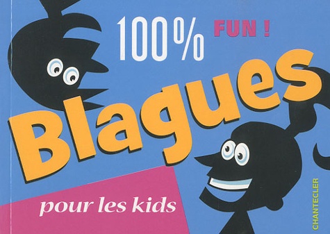 100% fun ! - Blagues pour les kids de Jacques Géron - Livre - Decitre