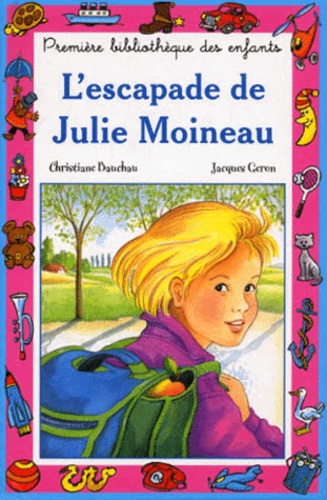 L'Escapade De Julie Moineau de Jacques Géron - Poche - Livre - Decitre