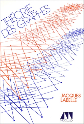 Theorie Des Graphes de Jacques Labelle - Livre - Decitre
