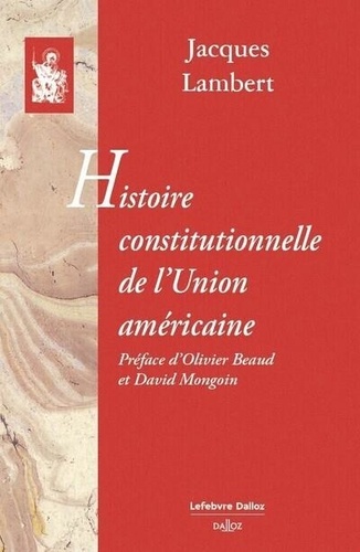 Histoire constitutionnelle de l'Union américaine de Jacques Lambert - Grand Format - Livre - Decitre