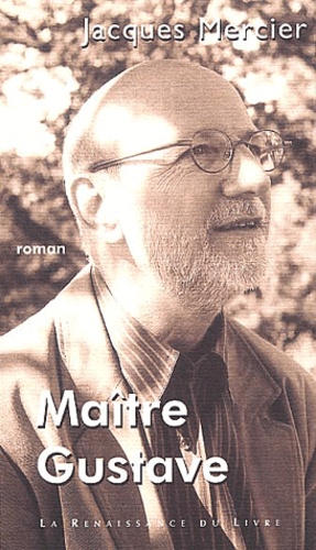 Maitre Gustave de Jacques Mercier - Grand Format - Livre - Decitre