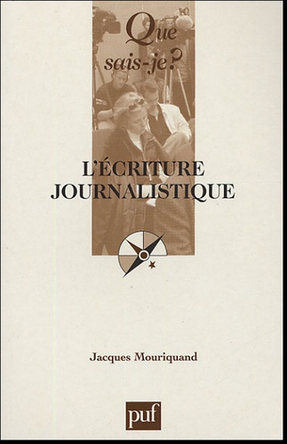 L'écriture journalistique de Jacques Mouriquand - Poche - Livre - Decitre
