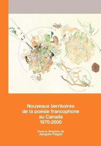 Nouveaux territoires de la poesie francophone au... de Jacques Paquin ...