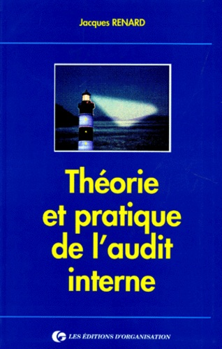 Théorie et pratique de l'audit interne de Jacques Renard - Grand Format ...