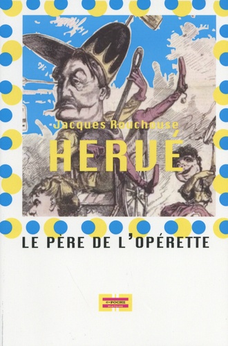 Hervé, le père de l'opérette de Jacques Rouchouse - Poche - Livre - Decitre