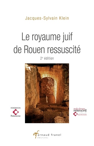 Le royaume juif de Rouen ressuscité de Jacques-Sylvain Klein - Grand ...
