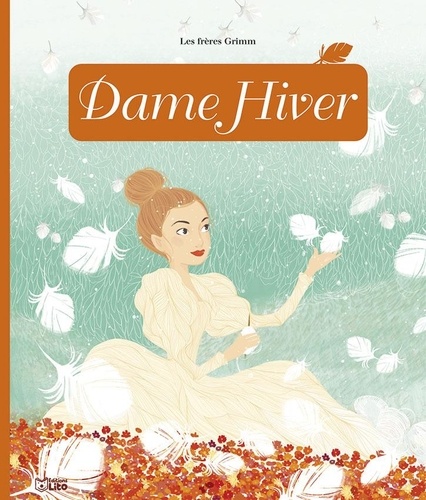 Dame Hiver de Jakob et Wilhelm Grimm - Album - Livre - Decitre
