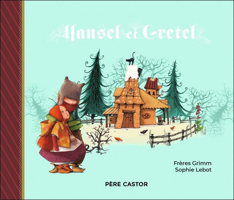 Hansel et Gretel - Jakob et Wilhelm Grimm - Livres - Furet du Nord