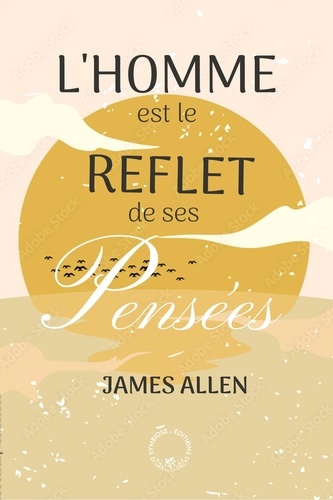 L'homme est le reflet de ses Pensées - James Allen - Livres - Furet du Nord
