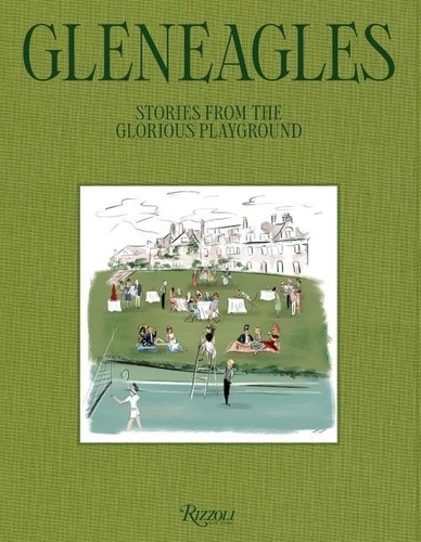 Gleneagles - The Glorious Playground de James Collard - Beau Livre ...