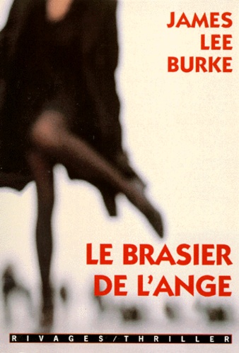 Le brasier de l'ange de James Lee Burke - Grand Format - Livre - Occasion - Decitre