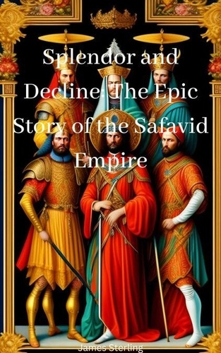 Splendor and Decline: The Epic Story of the... de James Sterling - ePub ...