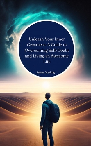 Unleash Your Inner Greatness: A Guide to... de James Sterling - ePub - Ebooks - Decitre