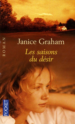 Les saisons du désir de Janice Graham - Poche - Livre - Decitre