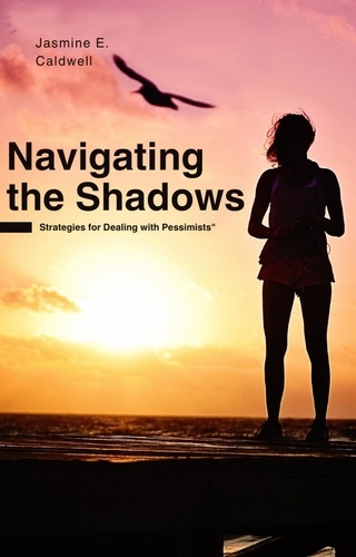 Navigating the Shadows: Strategies for Dealing... - Jasmine E. Caldwell - Ebooks - Furet du Nord