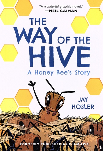 The Way of the Hive - A Honey Bee's Story de Jay Hosler - Album - Livre ...