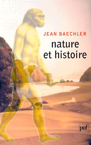 Nature et histoire de Jean Baechler - Livre - Decitre