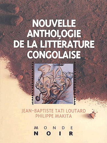 Nouvelle anthologie de la littérature congolaise... de Jean-Baptiste ...