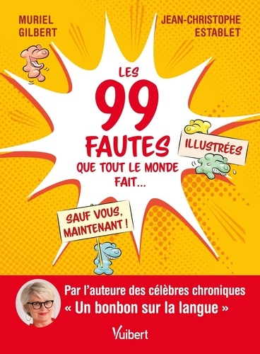 Les 99 fautes que tout le monde fait... sauf... de Jean-Christophe ...