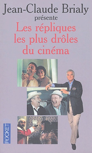 Les répliques les plus drôles du cinéma de Jean-Claude Brialy - Poche ...