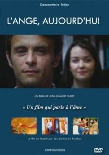 L'ange, aujourd'hui - DVD - Un film qui parle à... de Jean-Claude Duret ...