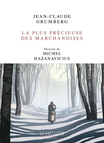 La plus précieuse des marchandises de Jean-Claude Grumberg - Grand ...