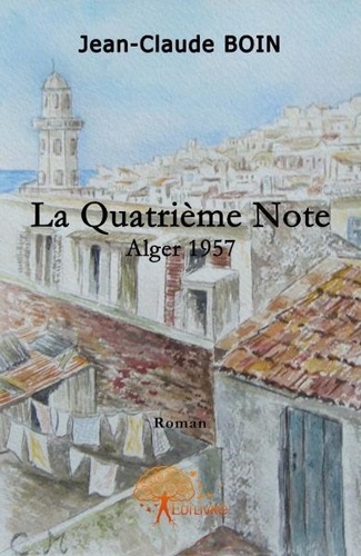 La quatrième note - Alger 1957 de Jean-claude Jean-claude - Livre - Decitre