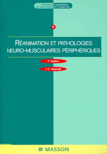 Réanimation et pathologies neuro-musculaires... de Jean-Claude Raphael ...