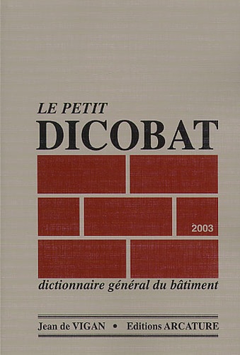 Le petit Dicobat - Dictionnaire général du... de Jean de Vigan - Livre ...