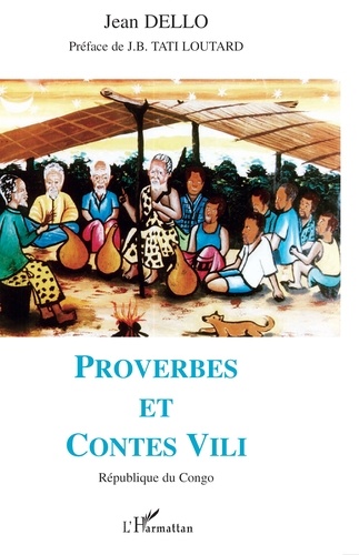 Proverbes et contes vili - République du Congo de Jean Dello - Grand ...
