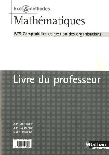 Exos et méthodes : Mathématiques BTS CGO... de Jean-Denis Astier ...