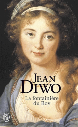 La fontainière du Roy de Jean Diwo - Poche - Livre - Occasion - Decitre
