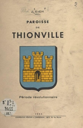 La paroisse de Thionville - Période... de Jean Eich - ePub - Ebooks ...