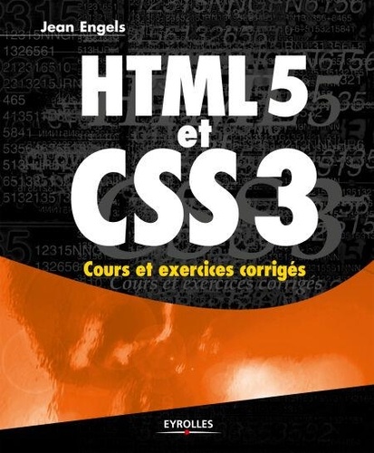 HTML5 et CSS3 - Cours et exercices corrigés de Jean Engels - Multi-format - Ebooks - Decitre