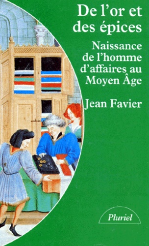 DE L'OR ET DES EPICES. Naissance de l'homme... de Jean Favier - Poche ...