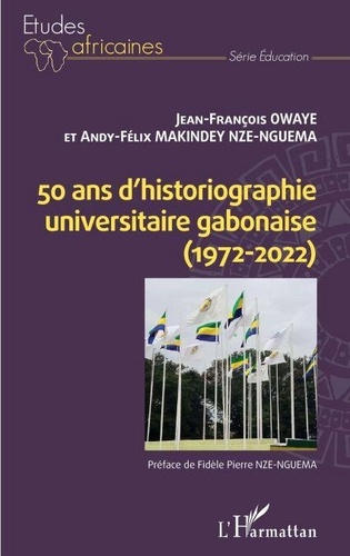 50 ans d'historiographie universitaire gabonaise... de Jean-François ...