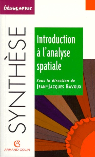 Introduction à l'analyse spatiale de Jean-Jacques Bavoux - Poche - Livre - Decitre
