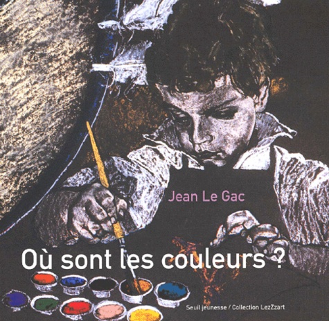 Ou Sont Les Couleurs ? de Jean Le Gac - Album - Livre - Occasion - Decitre