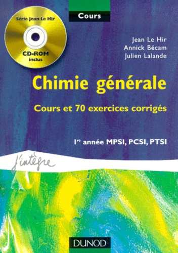 Chimie Generale. Cours Et 70 Exercices Corriges,... de Jean Le Hir ...