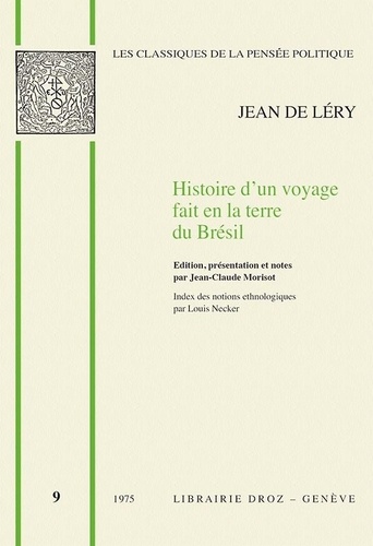 Histoire d'un voyage fait en la terre de Brésil.... de Jean Lery ...