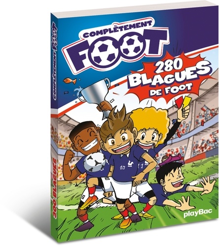 Complètement foot - 280 blagues de foot de Jean-Louis Broust - Livre ...