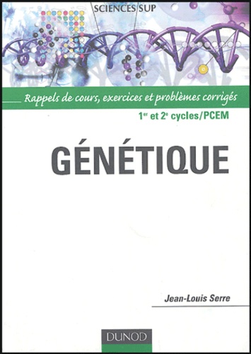Génétique - Rappels de cours, exercices et... de Jean-Louis Serre ...