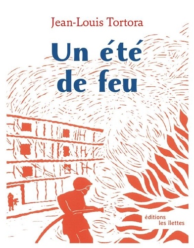 Un été de feu de Jean-louis Tortora - Grand Format - Livre - Decitre