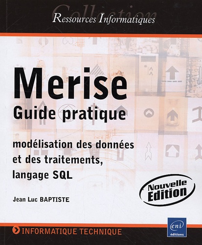 Merise Guide pratique - Modélisation des... de Jean-Luc Baptiste ...