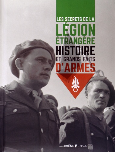 Les secrets de la Légion étrangère - Histoire... de Jean-Luc Messager ... Les secrets de la Légion étrangère - Histoire... de Jean-Luc Messager ...