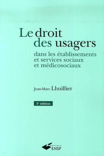 Le droit des usagers dans les établissements et... de Jean-Marc Lhuillier - Livre - Decitre