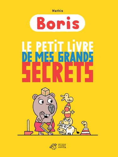 Boris . Le petit livre de mes grands secrets de Jean-Marc Mathis ...